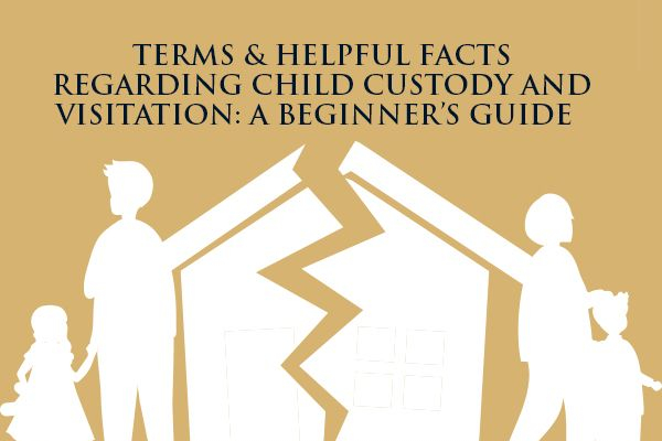 Terms & Helpful Facts Regarding Child Custody and Visitation: A ...